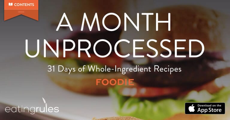 A Month Unprocessed, 31 Days of Whole-Ingredient Recipes